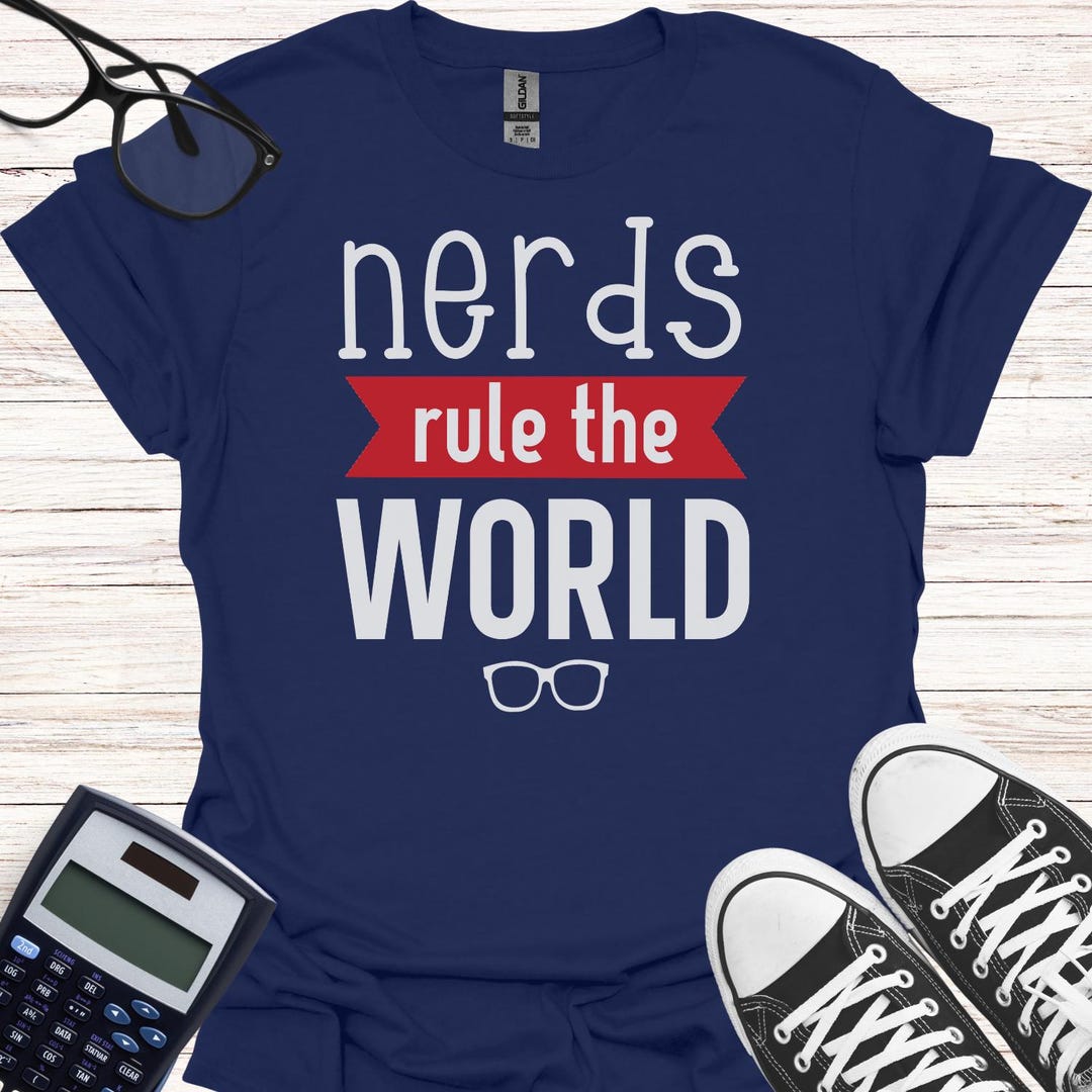 Nerds Rule the World Shirt, Fun Geek Tshirt, Nerdy Humor Shirt, Science ...