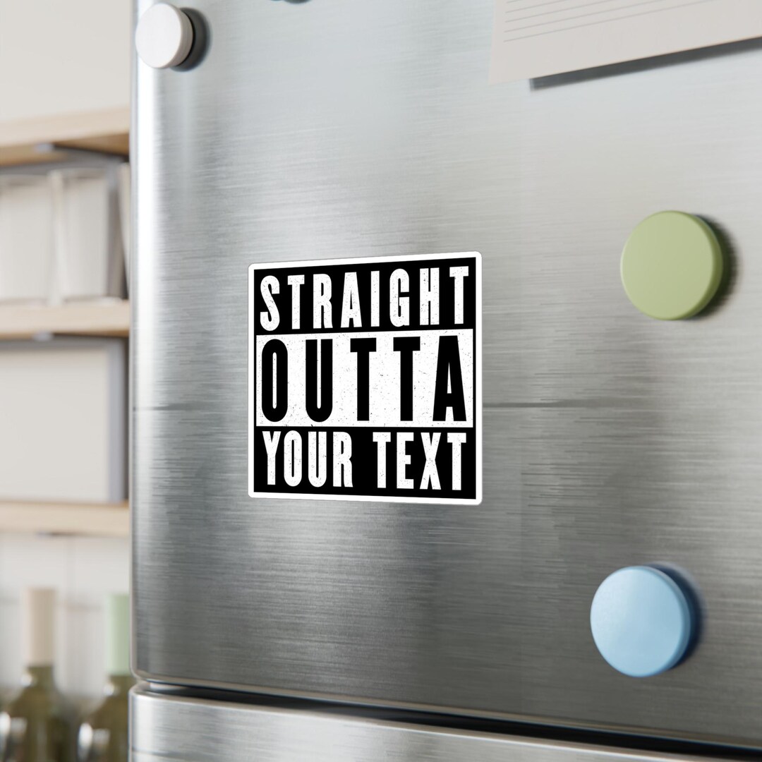 STRAIGHT OUTTA [your Text] - Vinyl Stickers - Etsy