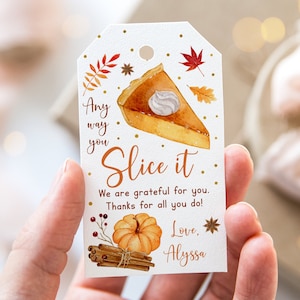 Editable Thanksgiving Gift Tags Pumpkin Pie Any Way You Slice It ...