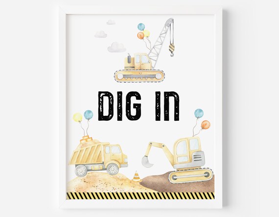 Dig In Construction Birthday Sign Food Sign Construction Truck Digger ...