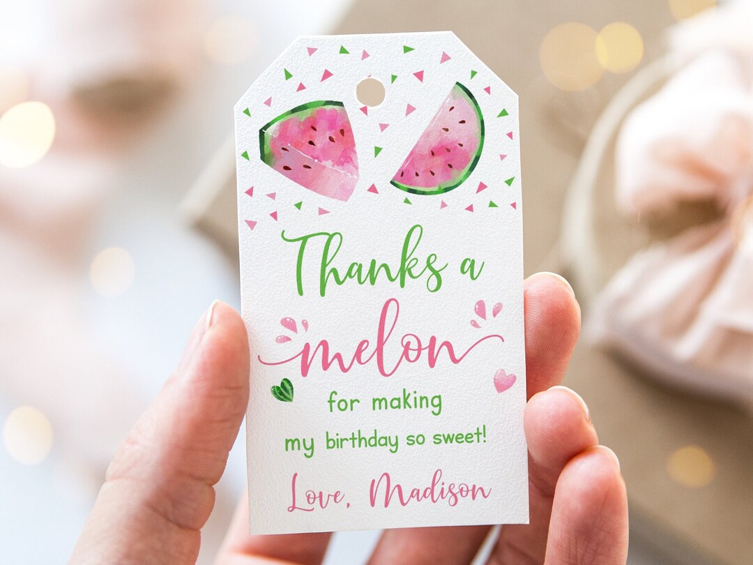 Editable Watermelon Birthday Thank You Tags Favor Tags Thanks A Melon ...