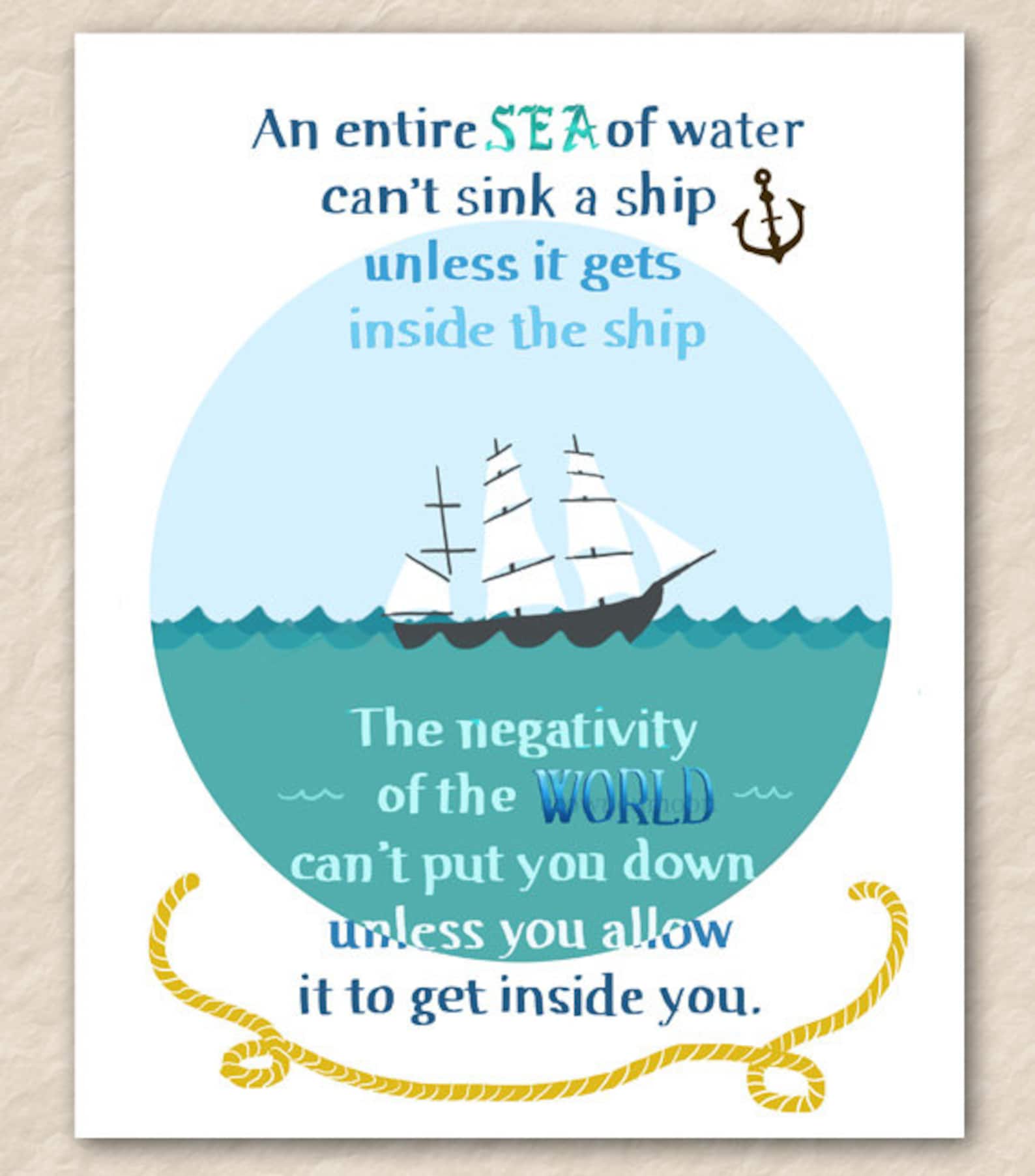 An Entire Sea of Water Can't Sink a Ship Unless It Gets Inside the Ship ...