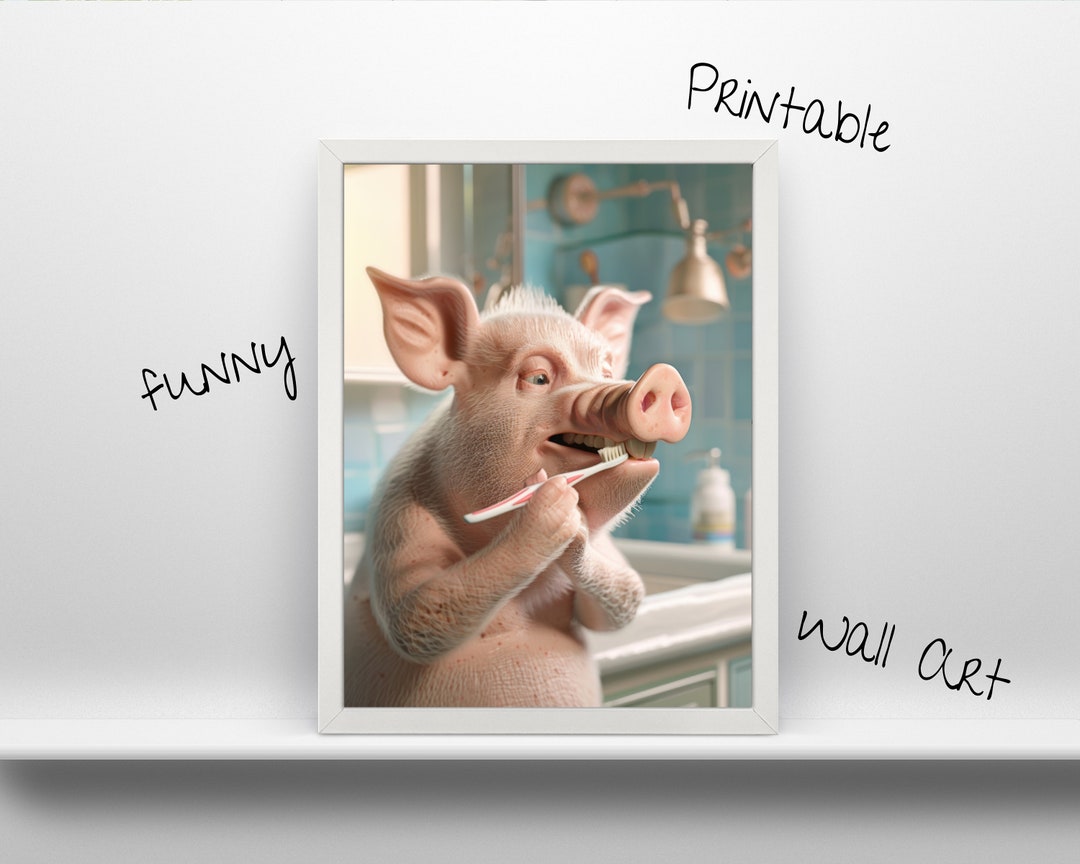 Funny Pig Brushing Teeth Digital Wall Art L Printable Fun Animal Design ...