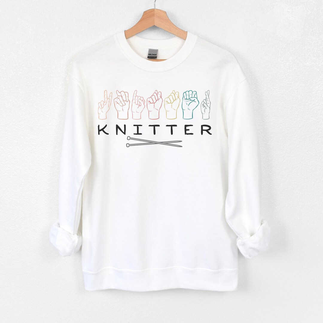 Funny American Sign Language Knitting Sweatshirt, Knitter ASL, Gift for ...