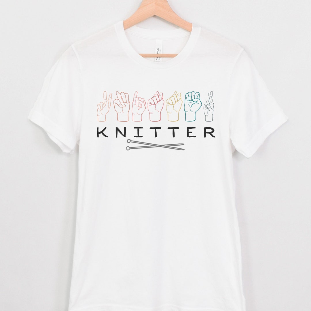 Funny American Sign Language Knitting T-shirt, Knitter ASL, Yarn Lover ...