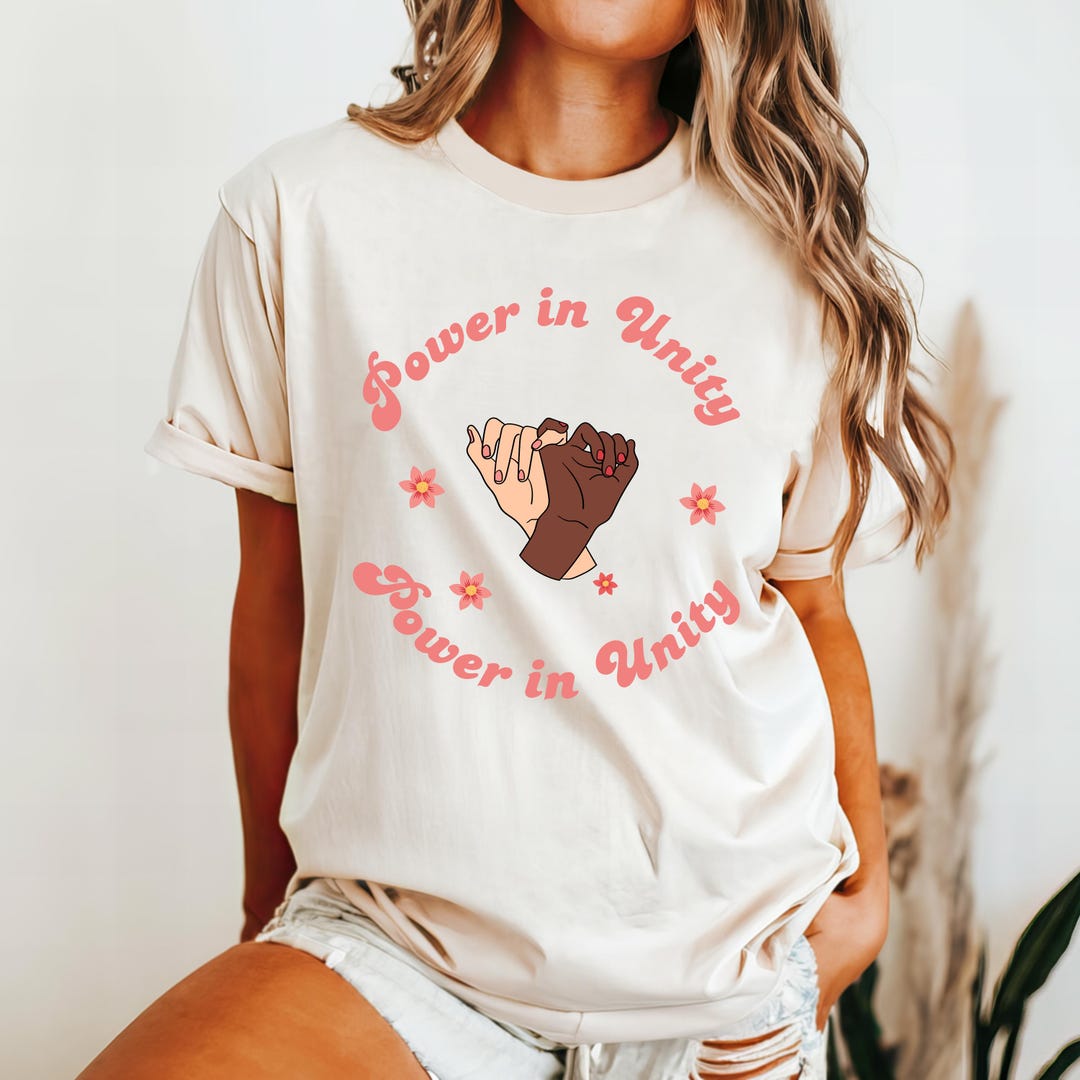 Power in Unity Women Empowerment T-shirt, Strong Girls DEI Shirt ...