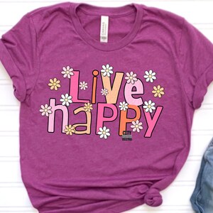 LIVE HAPPY Png, Digital File for Sublimation & Dtf, Positivity Png ...