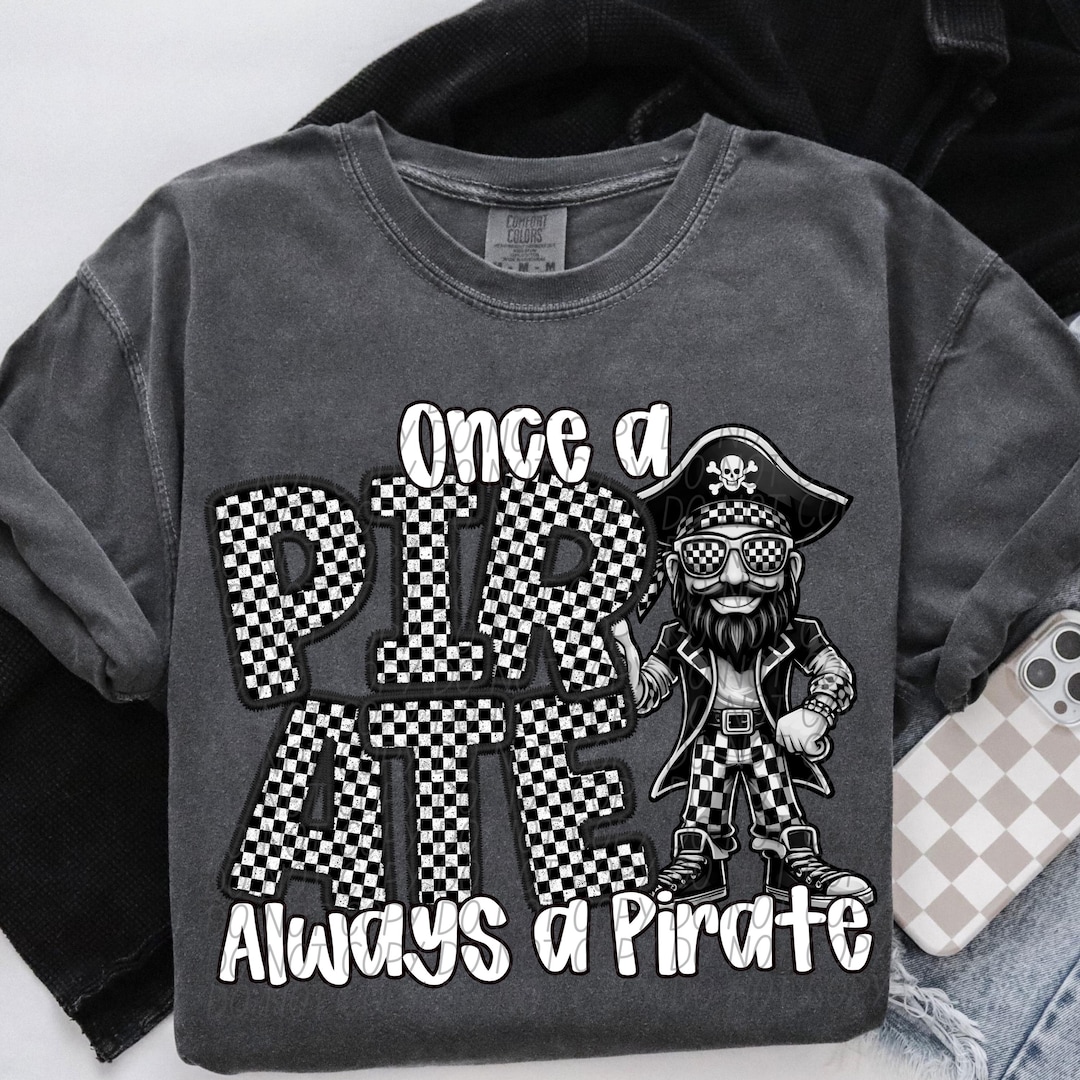 ONCE a PIRATE ALWAYS a Pirate Png, Class of 2025 School Digital for ...