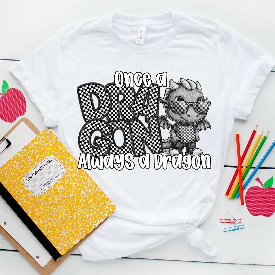 ONCE a DRAGON ALWAYS a Dragon Png, Class of 2025 School Digital for ...