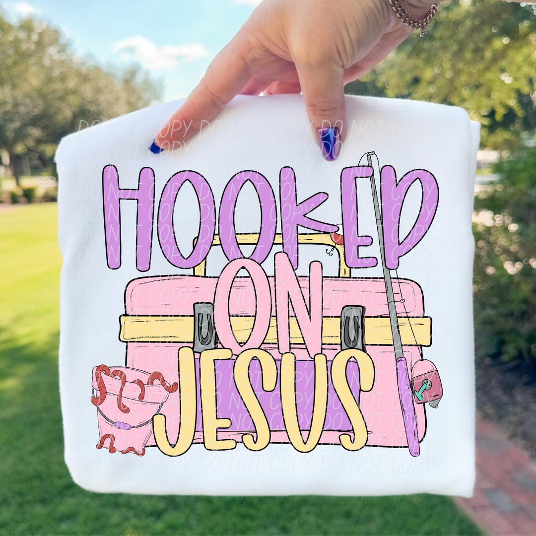 HOOKED ON JESUS Png, Jesus Digital for Sublimation and Dtf, Fishing and ...