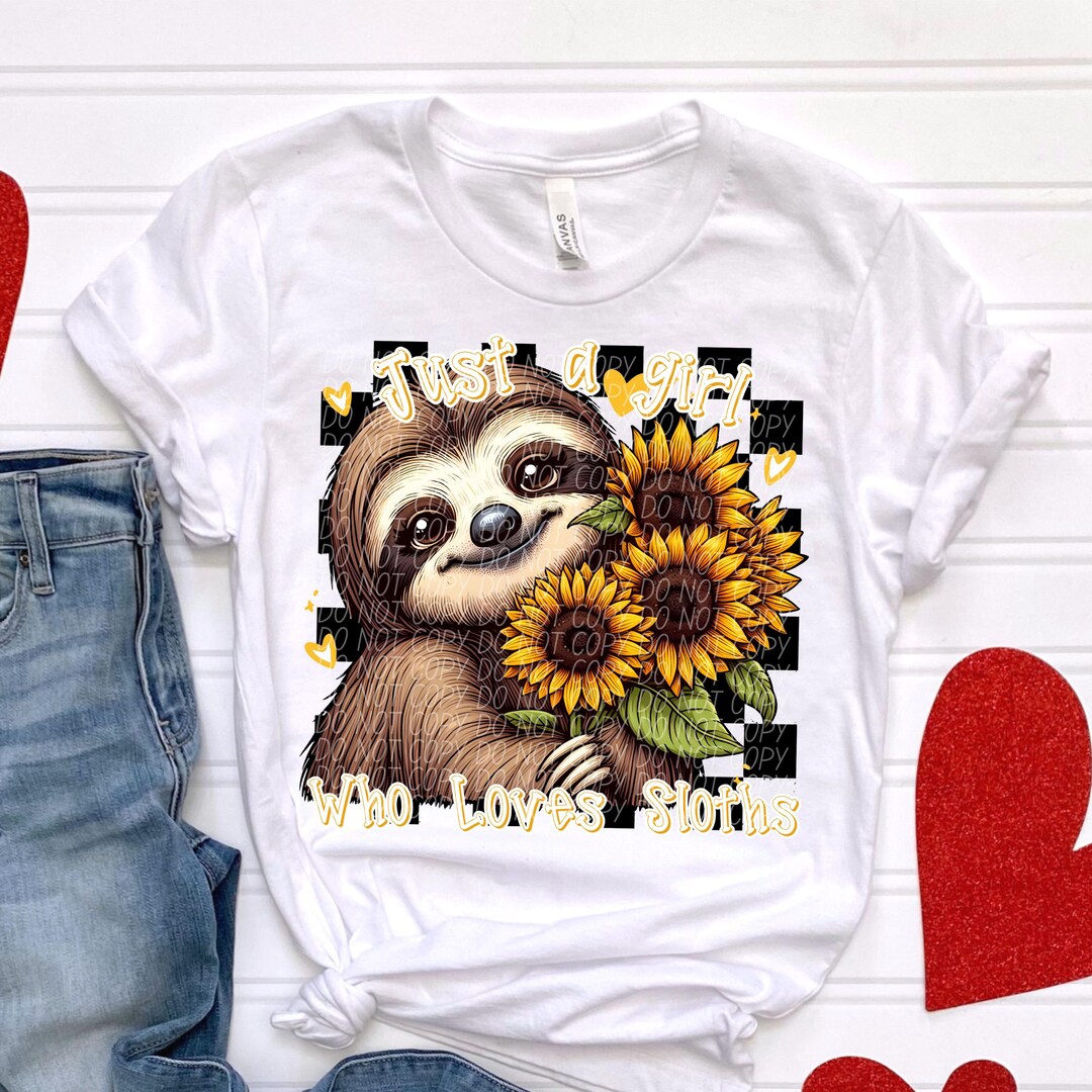 Just a GIRL Who LOVES SLOTHS Digital for Sublimation & Dtf, Sloth Png ...