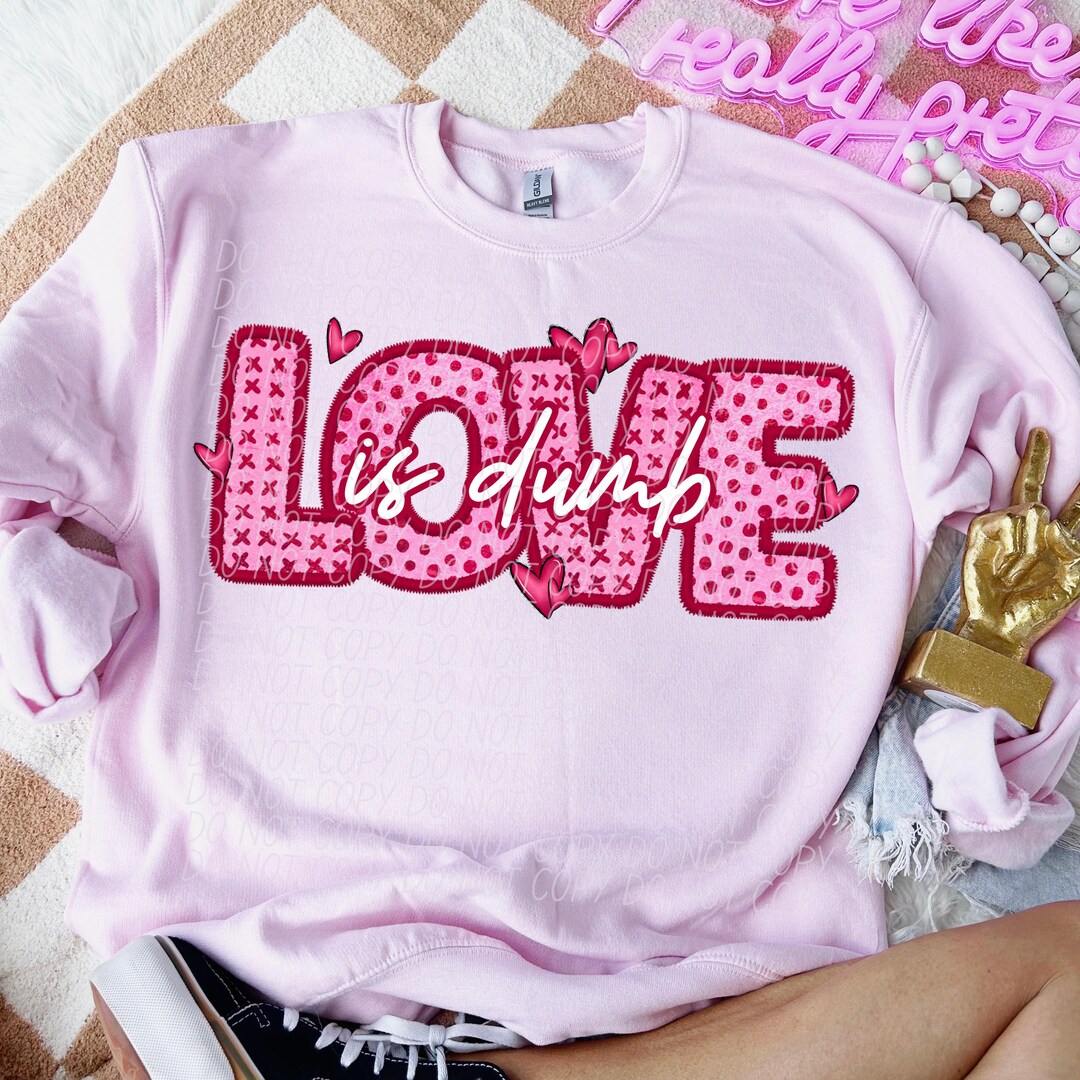 LOVE IS DUMB Digital for Sublimation & Dtf Png, Valentines Day Png ...