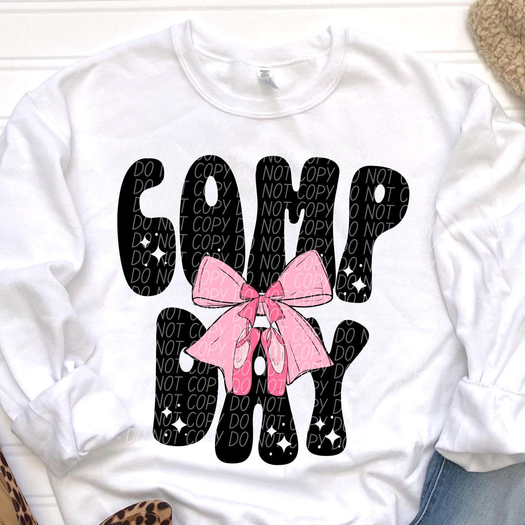 COMP DAY DANCE Png, Comp Day Digital for Sublimation & Dtf, Comp Day ...