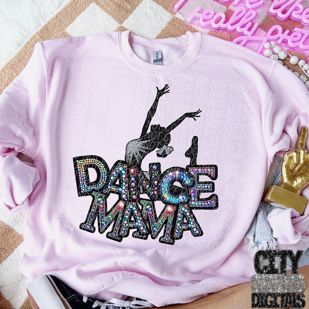 DANCE MAMA Png, Faux Embroidery Rhinestone Dance Mama Png, Dance Mama ...