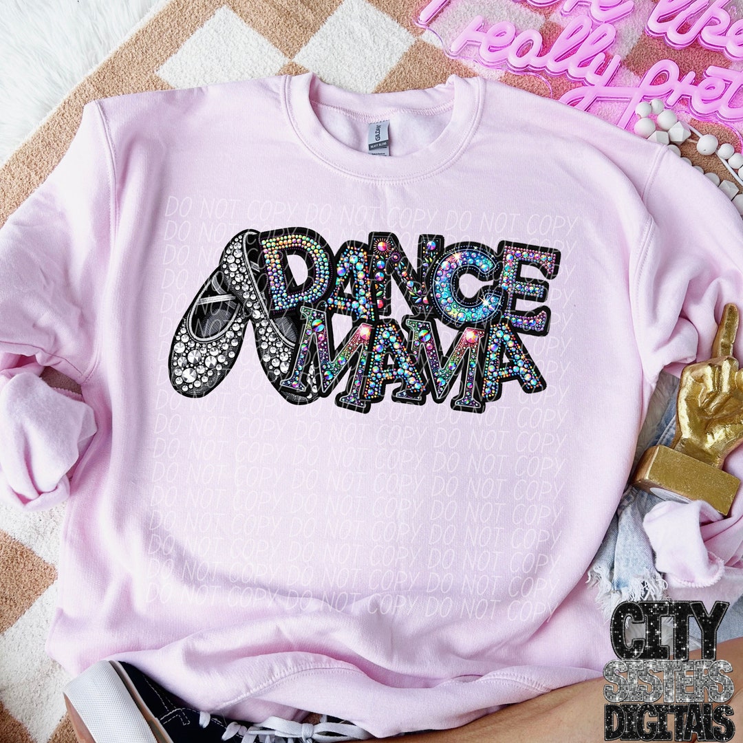 DANCE MAMA Png, Faux Embroidery Rhinestone Dance Mama Png, Dance Mama ...