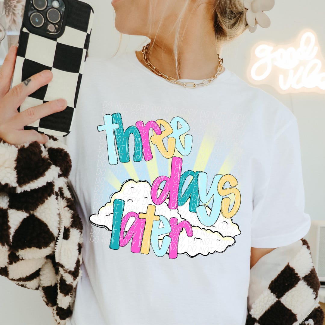 THREE DAYS LATER Easter Digital for Sublimation and Dtf, Easter Png, A ...