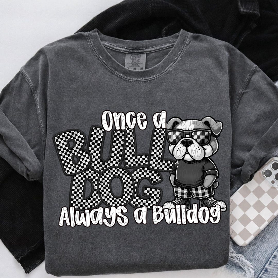ONCE a BULLDOG Always a Bulldog Png, Class of 2025 School Digital for ...