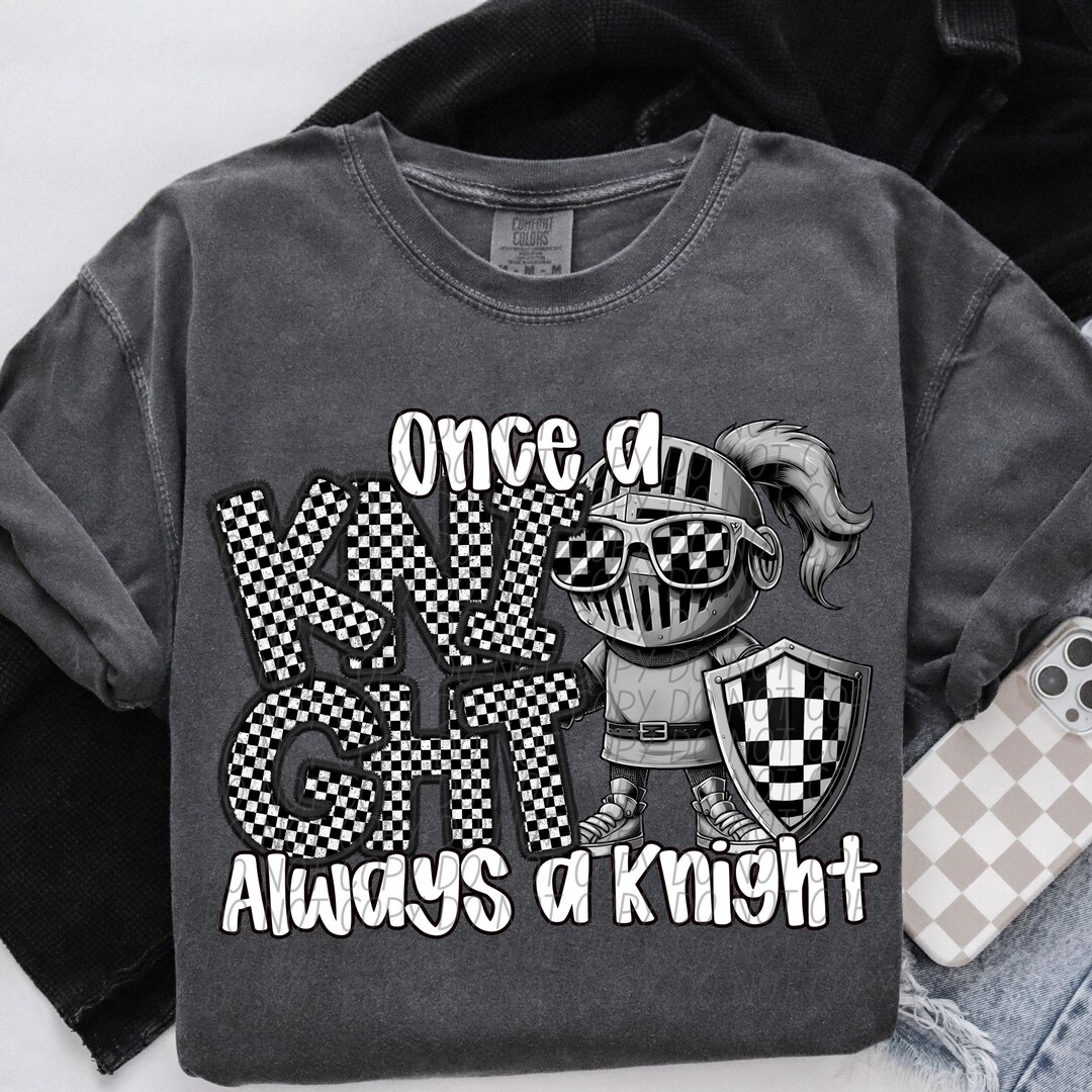 ONCE a KNIGHT ALWAYS a Knight Png, Class of 2025 Digital for ...