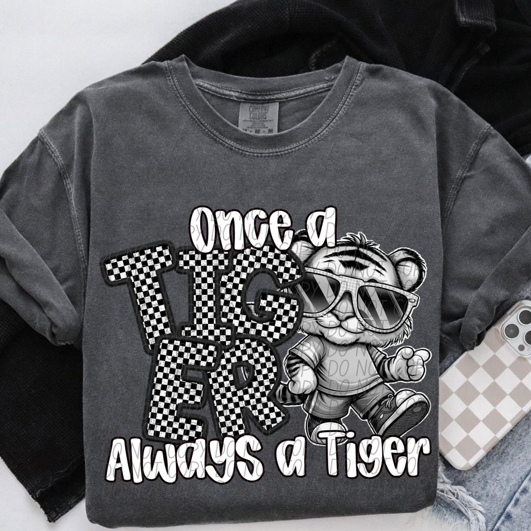 ONCE a TIGER ALWAYS a Tiger Png, Class of 2025 School Digital for ...