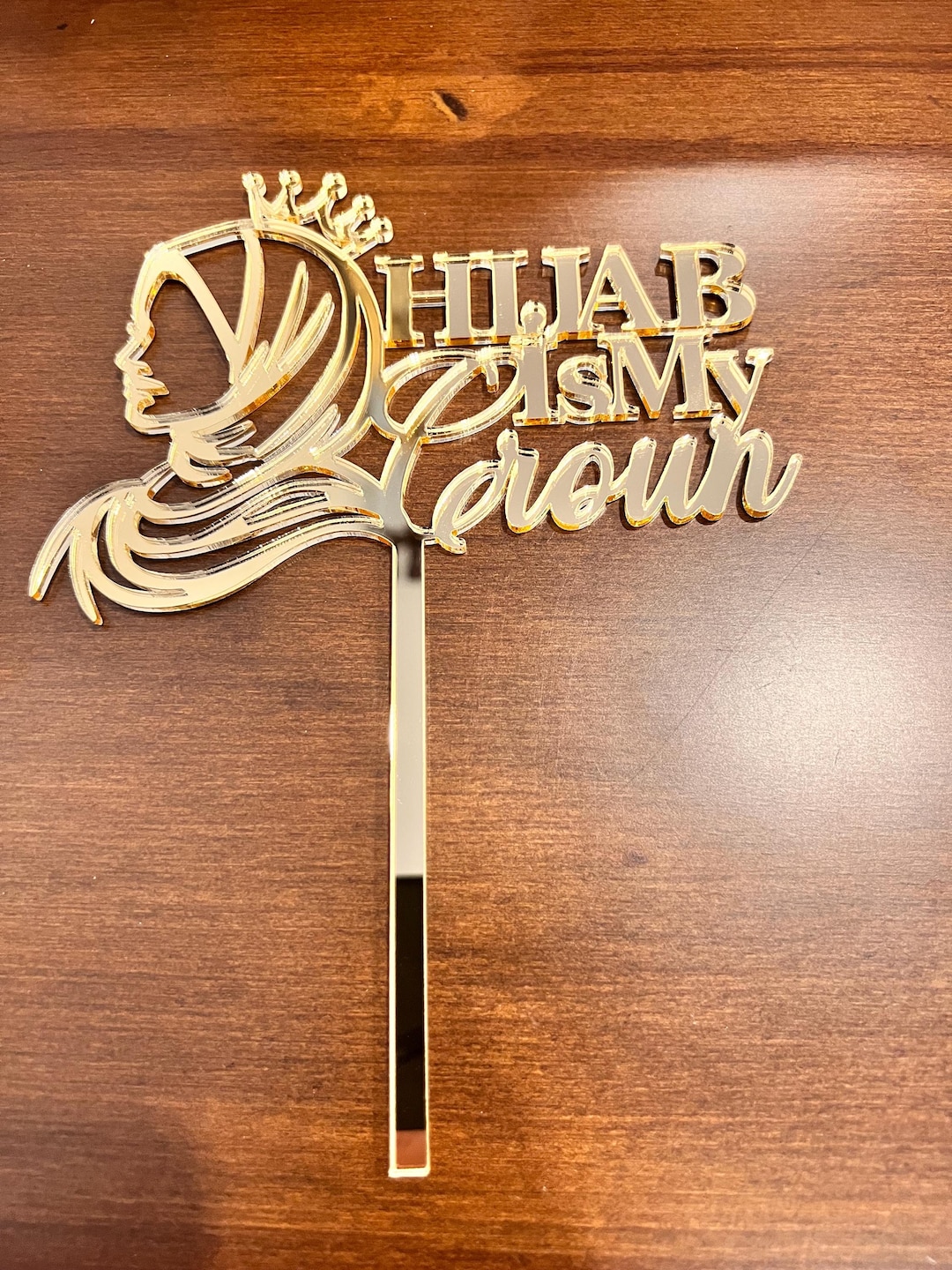 Hijab is My Crown Acrylic Cake Topper – Islamic Celebration Decor - Etsy