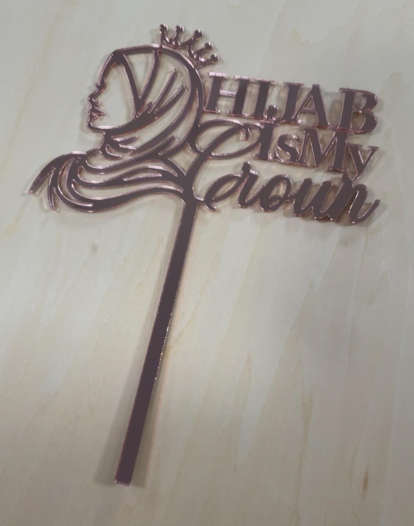Hijab is My Crown Acrylic Cake Topper – Islamic Celebration Decor - Etsy