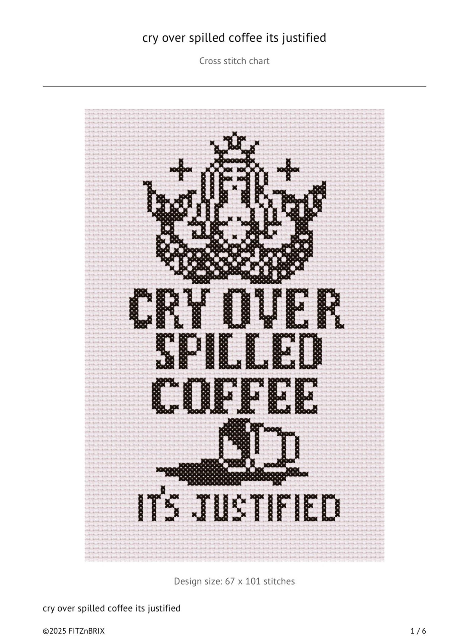 Cry Over Spilled Coffee Its Justified - Etsy