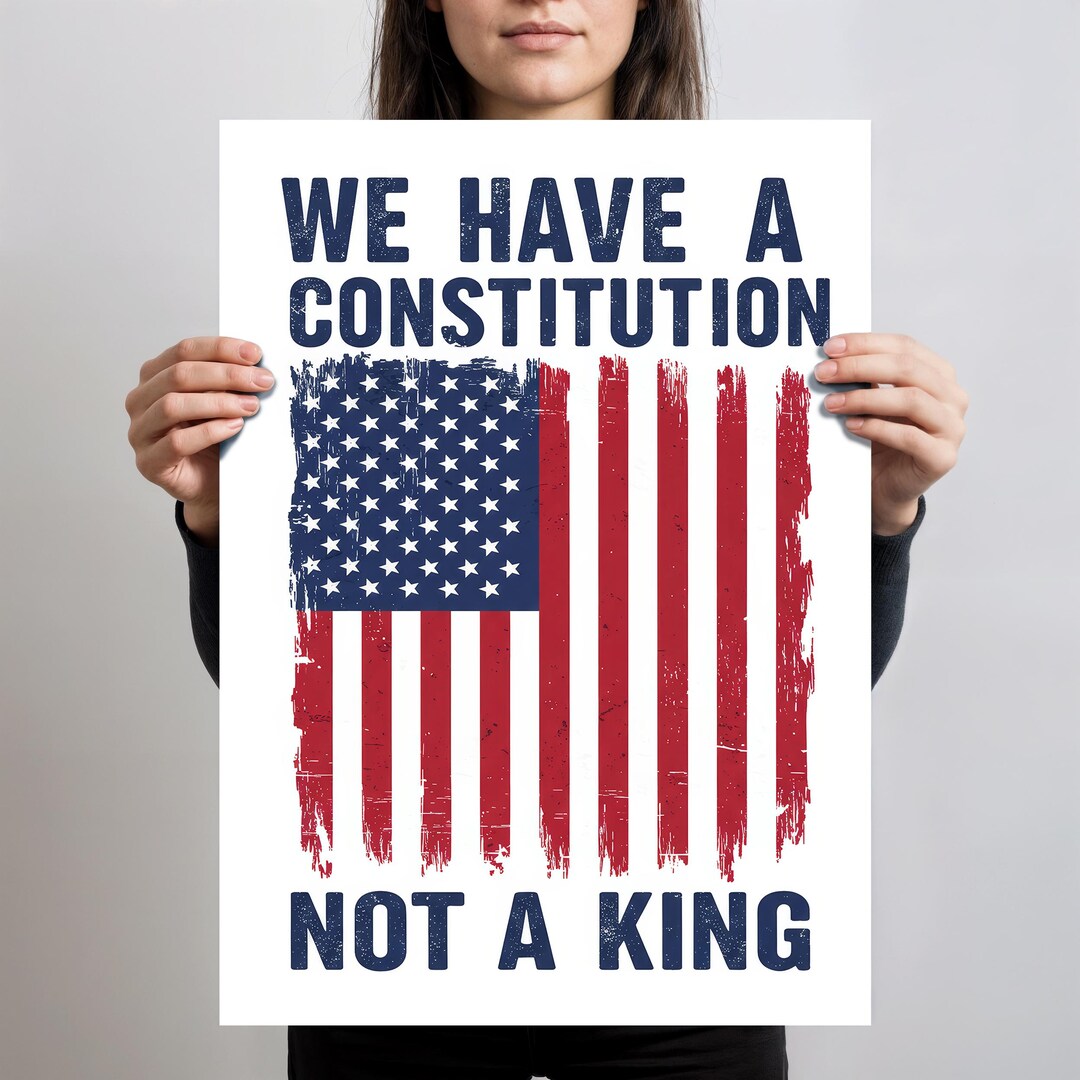 Printable Anti-trump Protest Sign – 'we Have a Constitution, No Kings ...