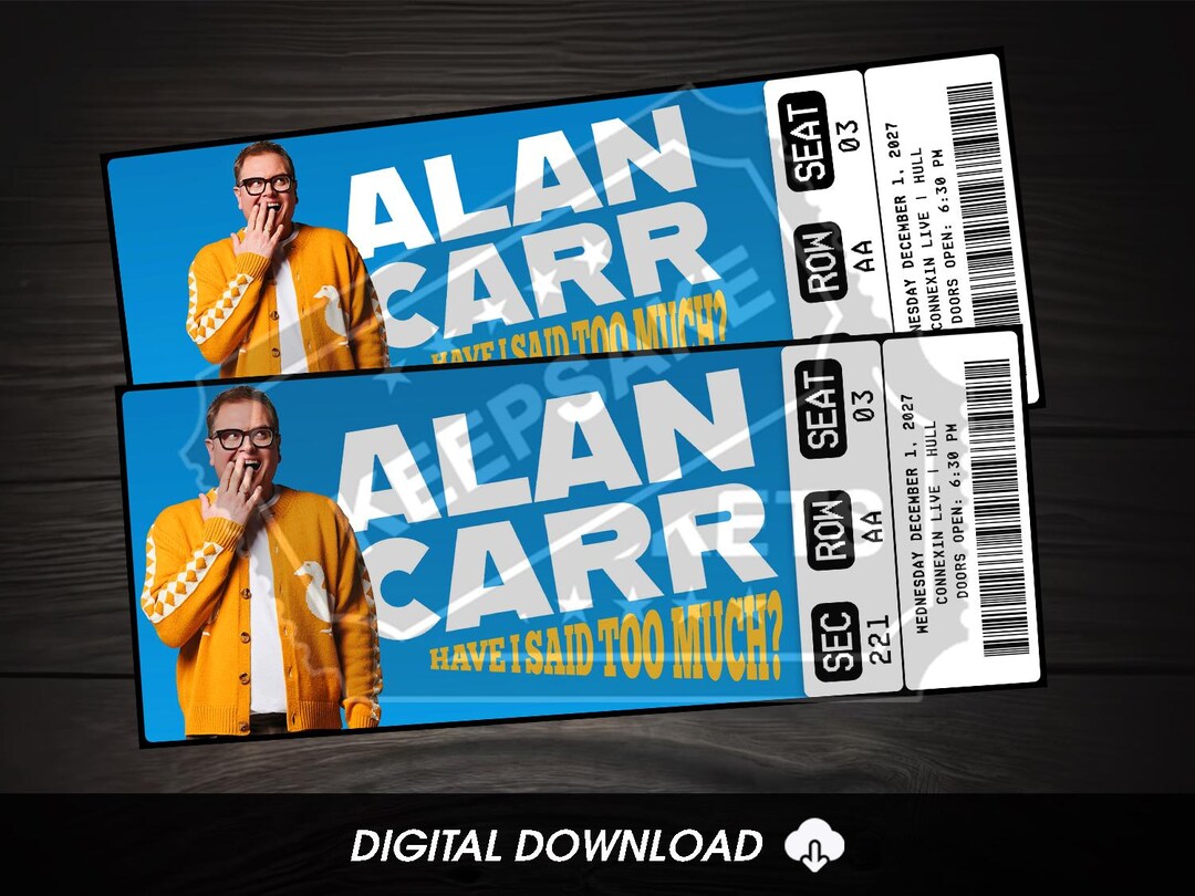 Printable Alan Carr Ticket Have I Said Too Much? Tour 2027 ...