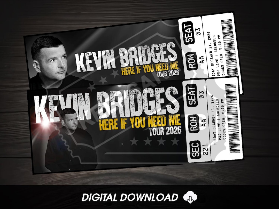 Printable Kevin Bridges Ticket Here If You Need Me Tour 2026 ...