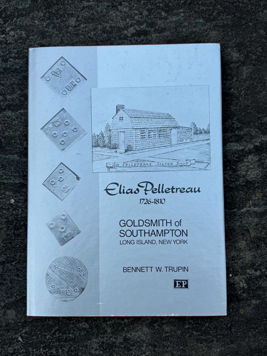 Elias Pelletreau 1726-1810 by Bennett W. Trupin (1984) – Mint Condition ...