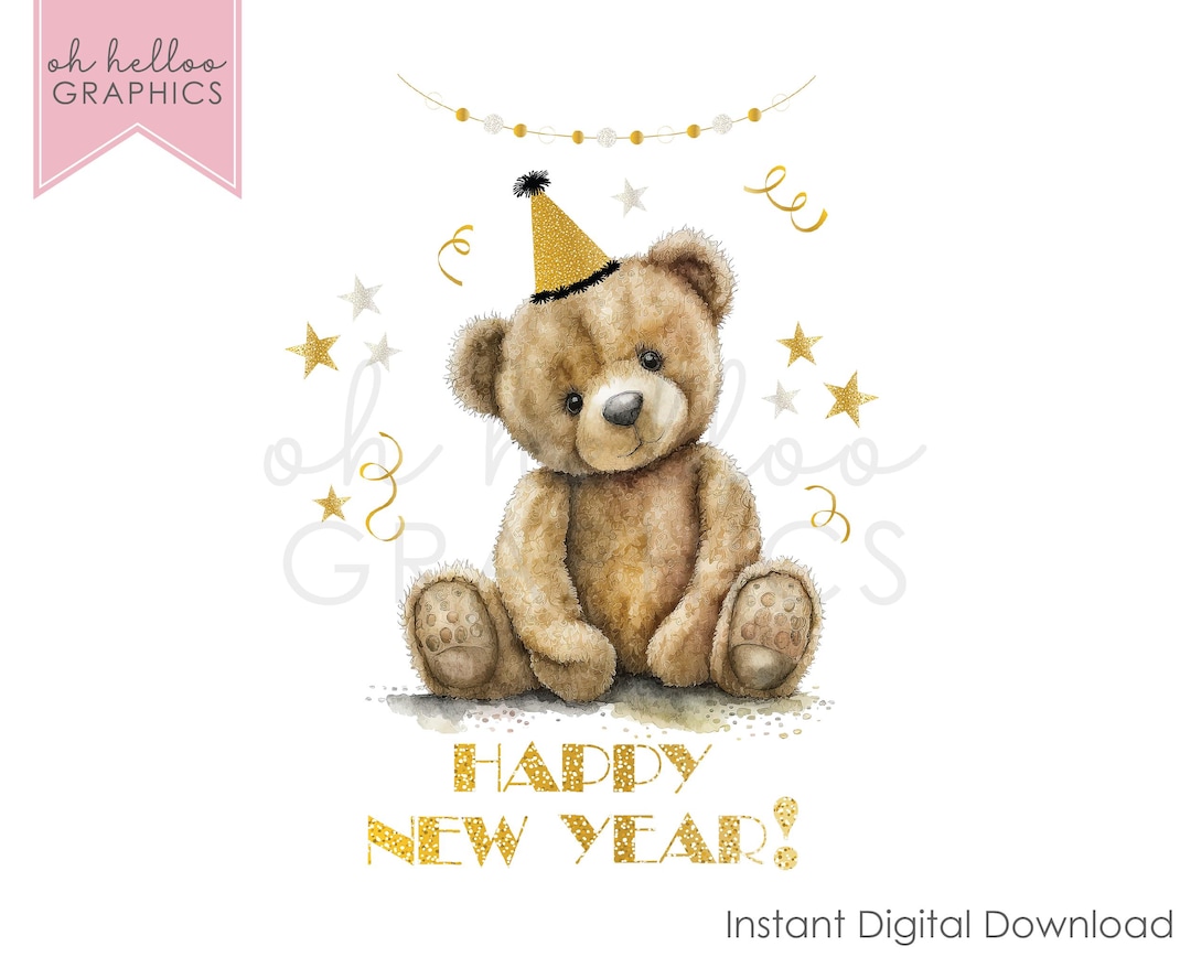 Happy New Year Clipart, Teddy Bear Sublimation Image, First NYE Design ...