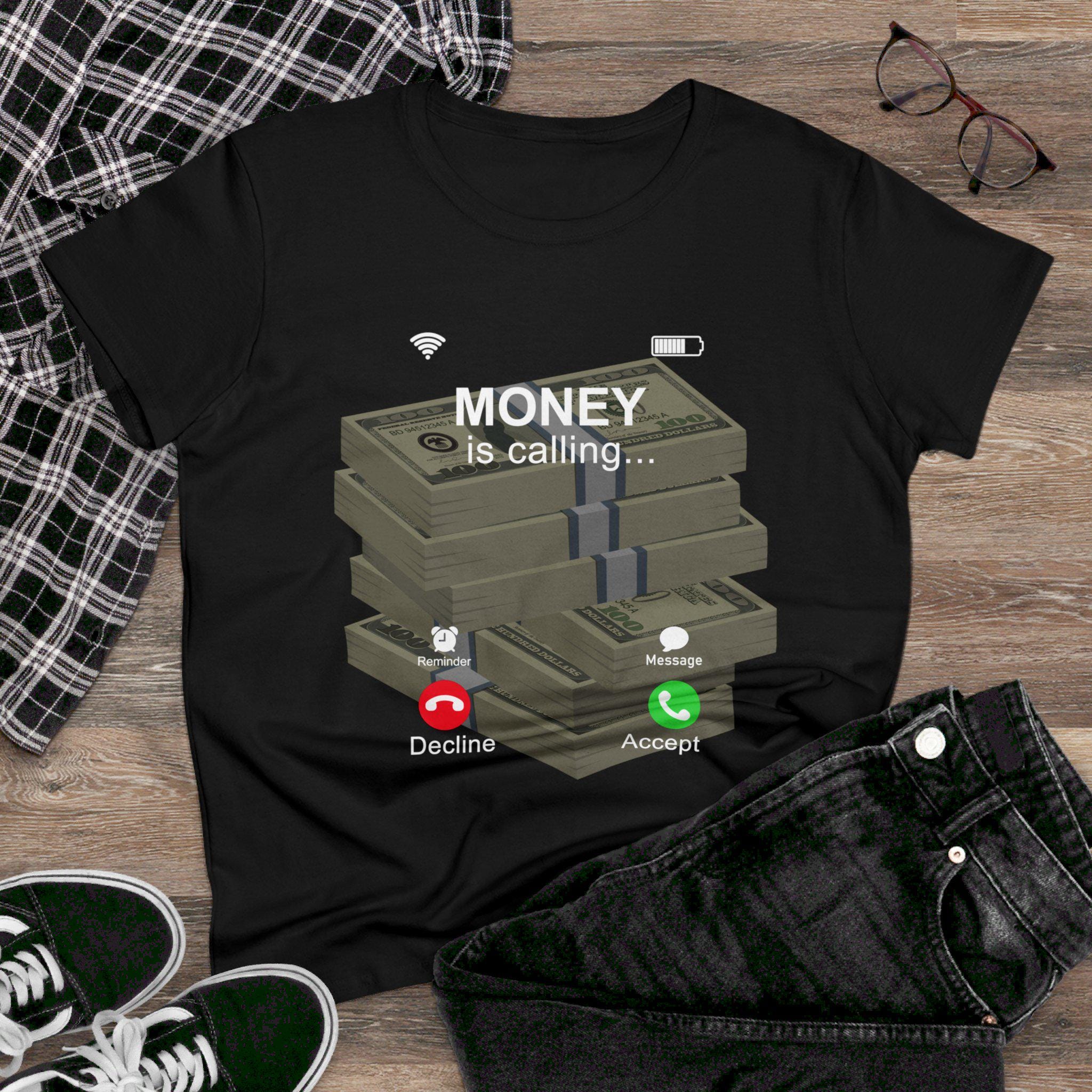 Money is Calling Shirt, Funny Cash Money Shirt, Funny Coins Shirt ...