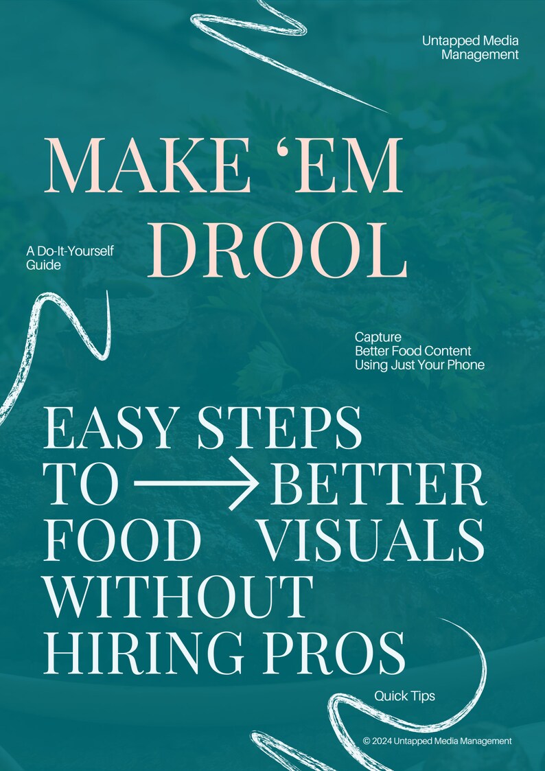 Make 'em Drool: Easy Steps to Better Food Visuals Without Hiring Pros ...