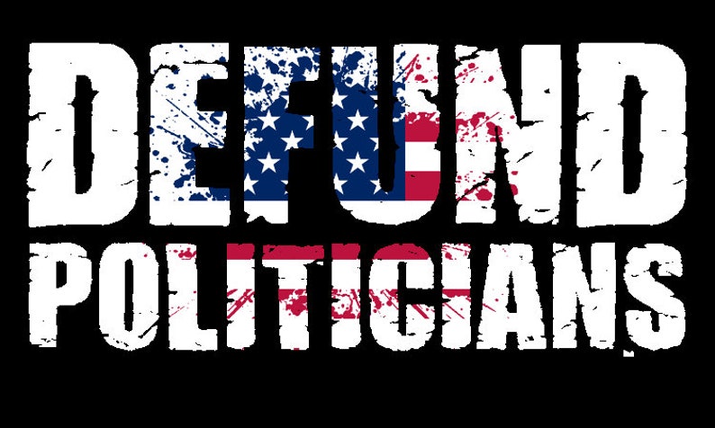 Defund Politicians, SVG Cut File, Instant Download - Etsy