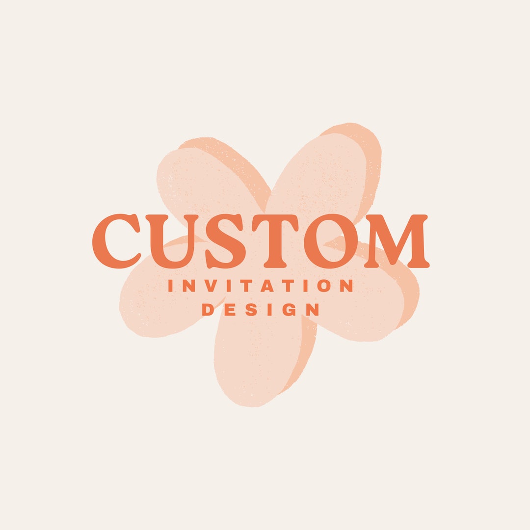 Custom Invitation, Design Your Own Digital Invitation, Any and All ...