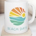 Beach Days 11 Oz Mug, Beach Mom Mug, Beach Lover Mug, Surfer Gift ...