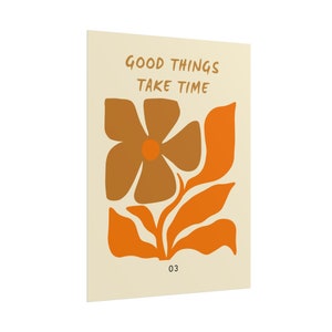 Good Things Take Time Poster, Inspirational Poster, Inspiring Art ...