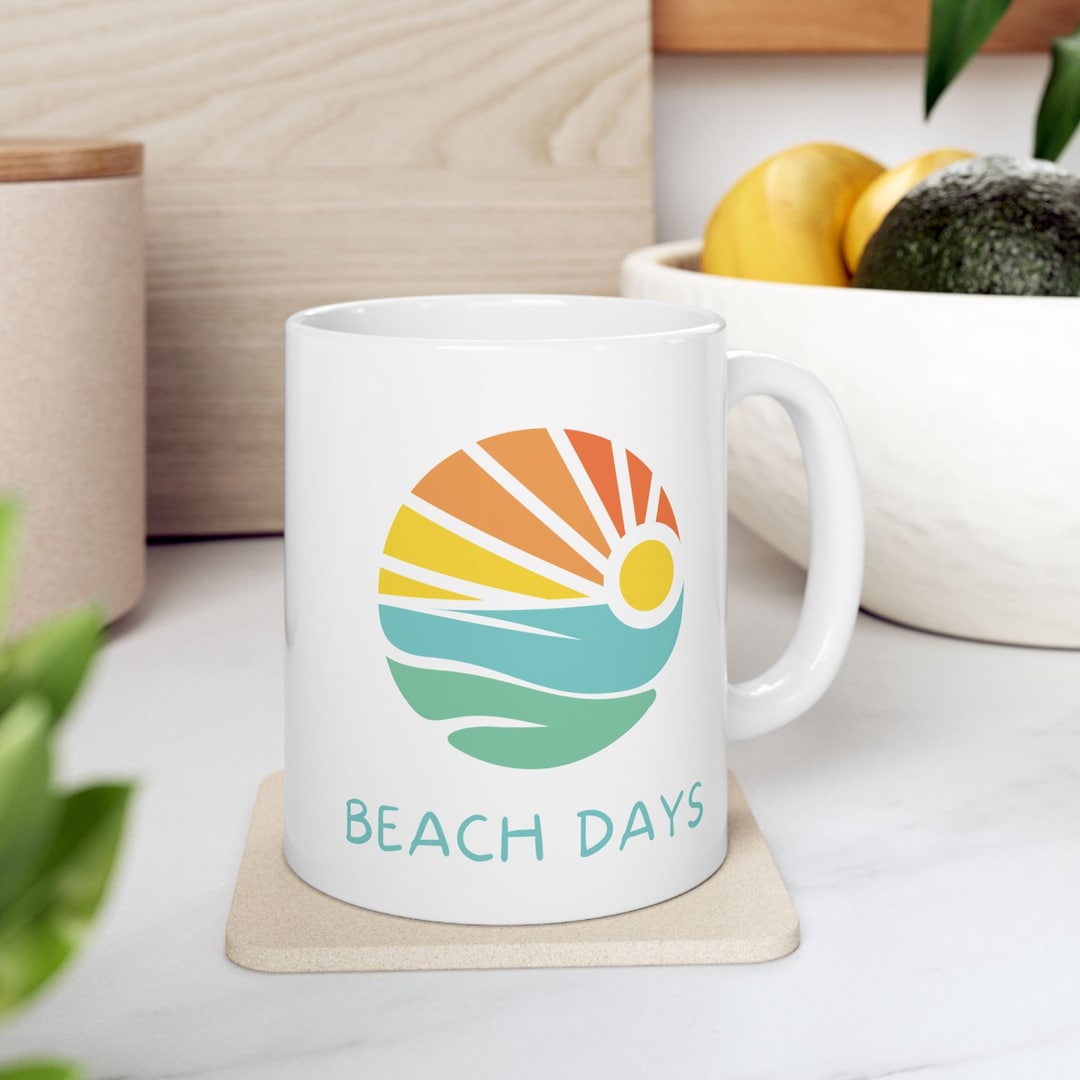Beach Days 11 Oz Mug, Beach Mom Mug, Beach Lover Mug, Surfer Gift ...
