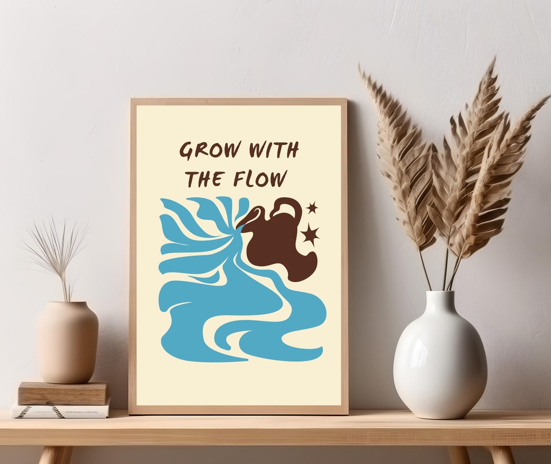 Grow With the Flow Poster, Inspirational Poster, Motivational Poster ...