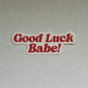 Good Luck Babe Chappell Roan Inspired Matte Sticker - Etsy