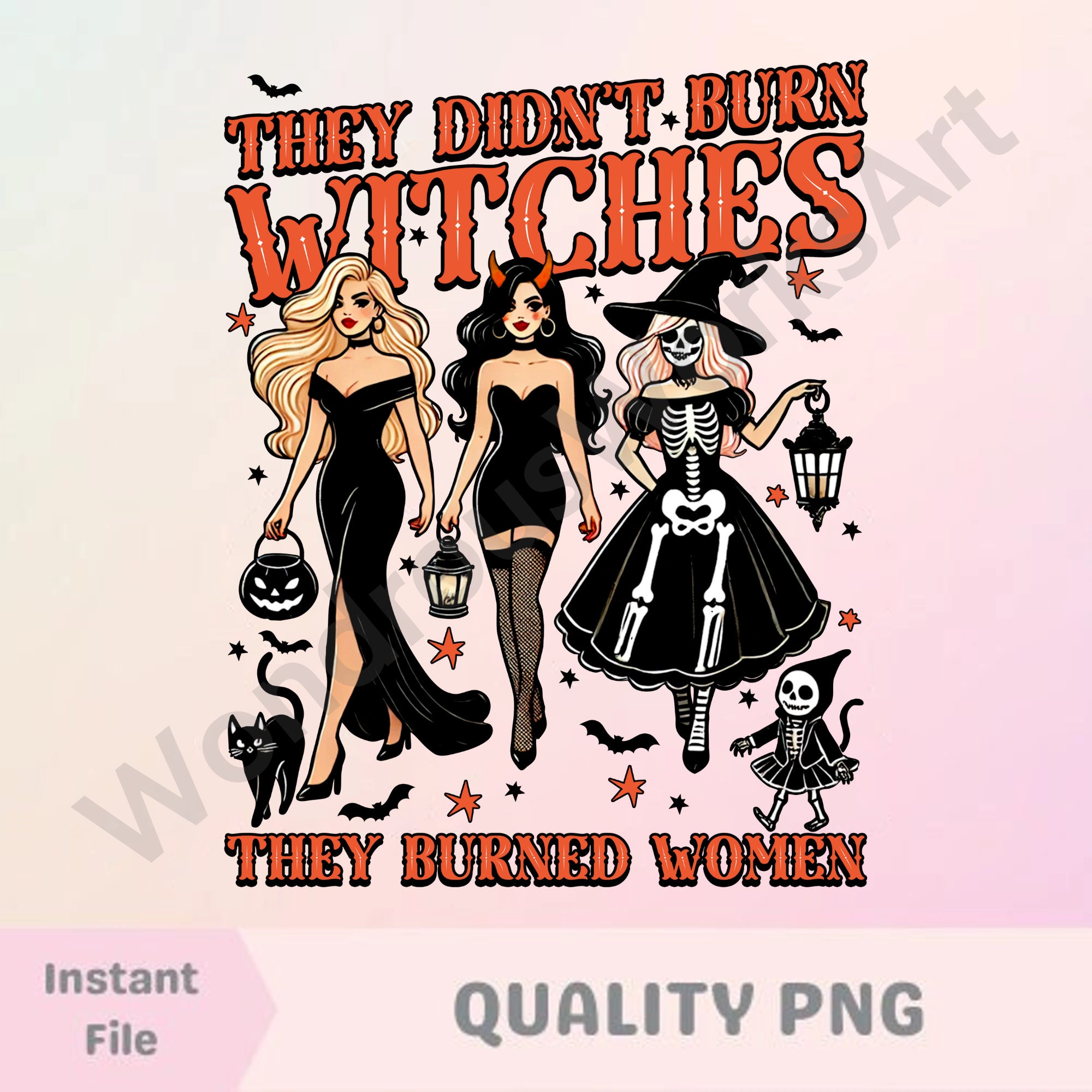 They Didn't Burn Witches They Burned Women Png, Halloween Witchy ...