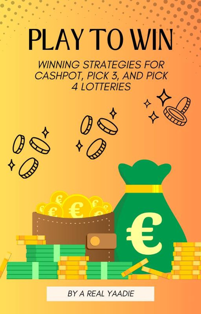 Play to Win: Winning Strategies for Cashpot, Pick 3, and Pick 4 ...
