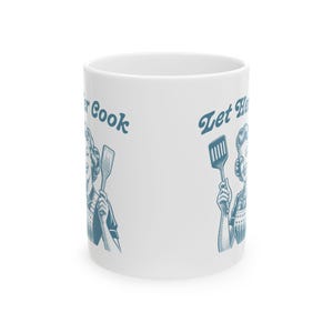 Retro Mug, Vintage Coffee Cup, Kitchen Gift, Let Her Cook, Funny Tea ...