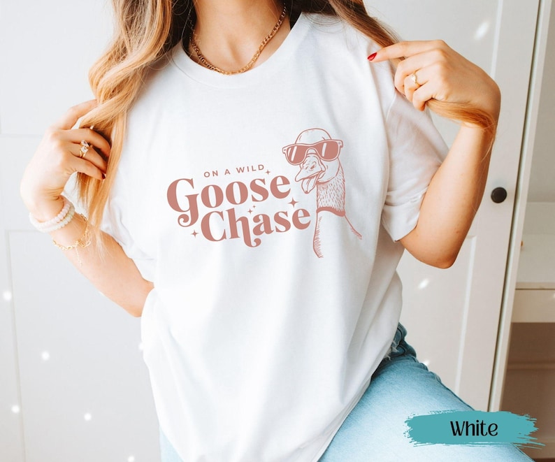 Silly Goose Shirt, Wild Goose Chase, Goose Shirt, Funny Goose Tee, Gift ...