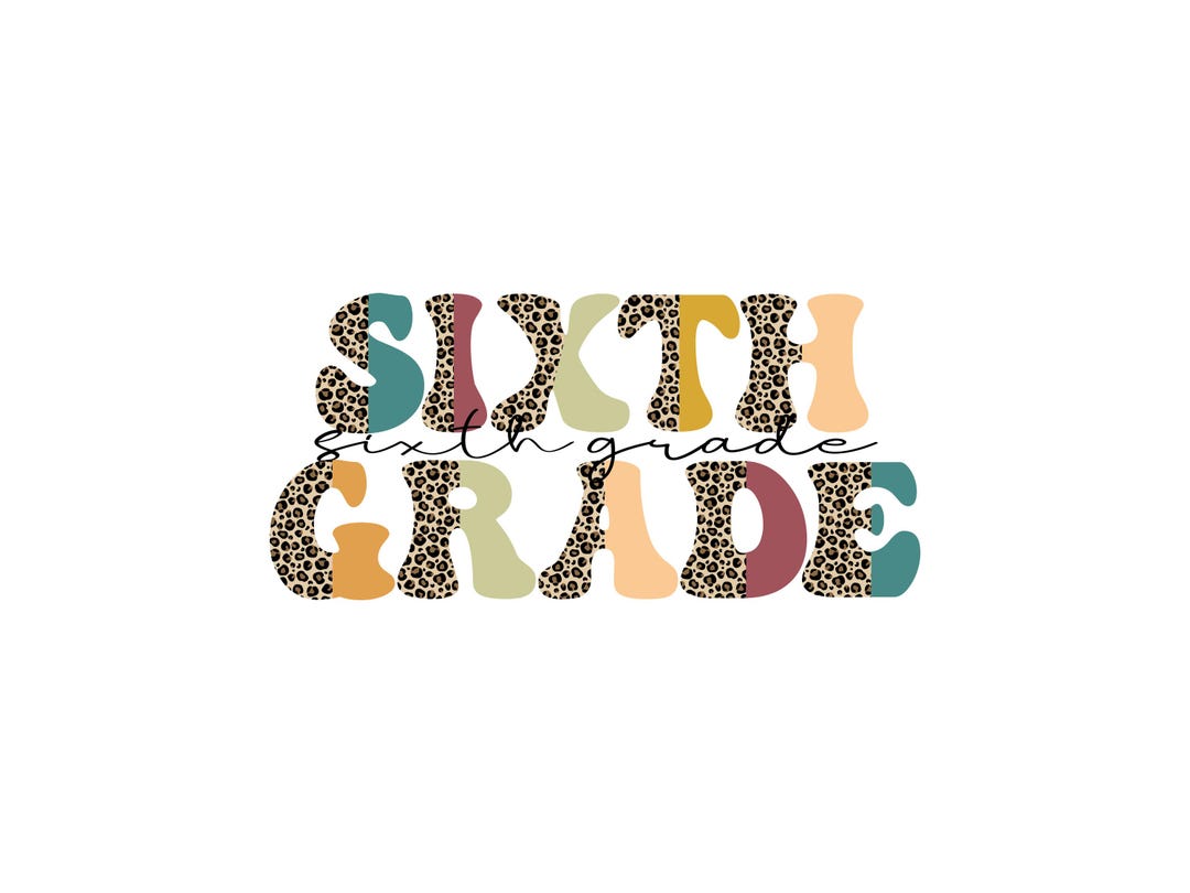 Sixth Grade PNG, Back to School Leopard, 6th Grade Design, School ...