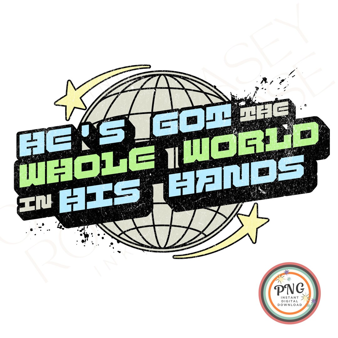 Retro Christian PNG, He's Got the Whole World Sublimation Design ...