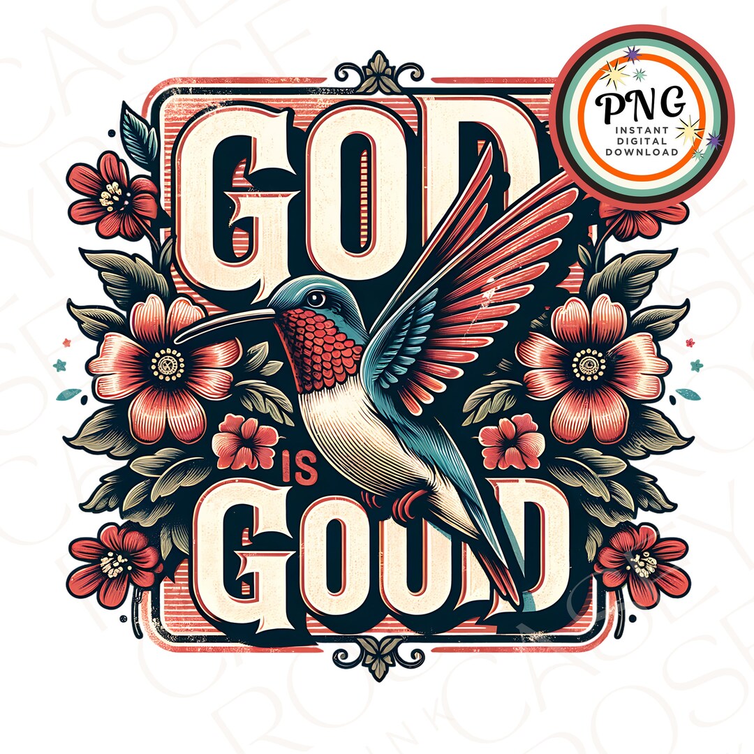 God is Good Christian PNG, Good God Vintage Floral Hummingbird Gospel ...