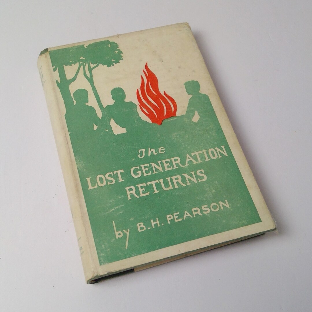 The Lost Generation Returns by B.H. Pearson 1937 Hardcover With Dust ...