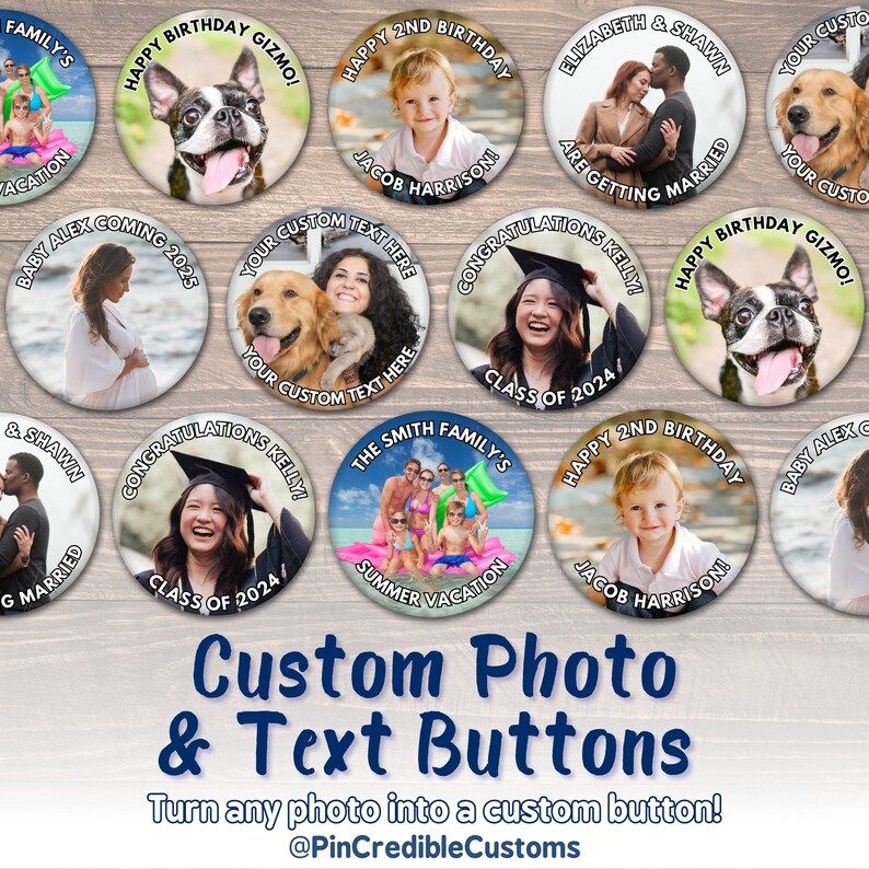 Custom Photo & Text Buttons | Pinback Badges for Birthdays, Weddings ...