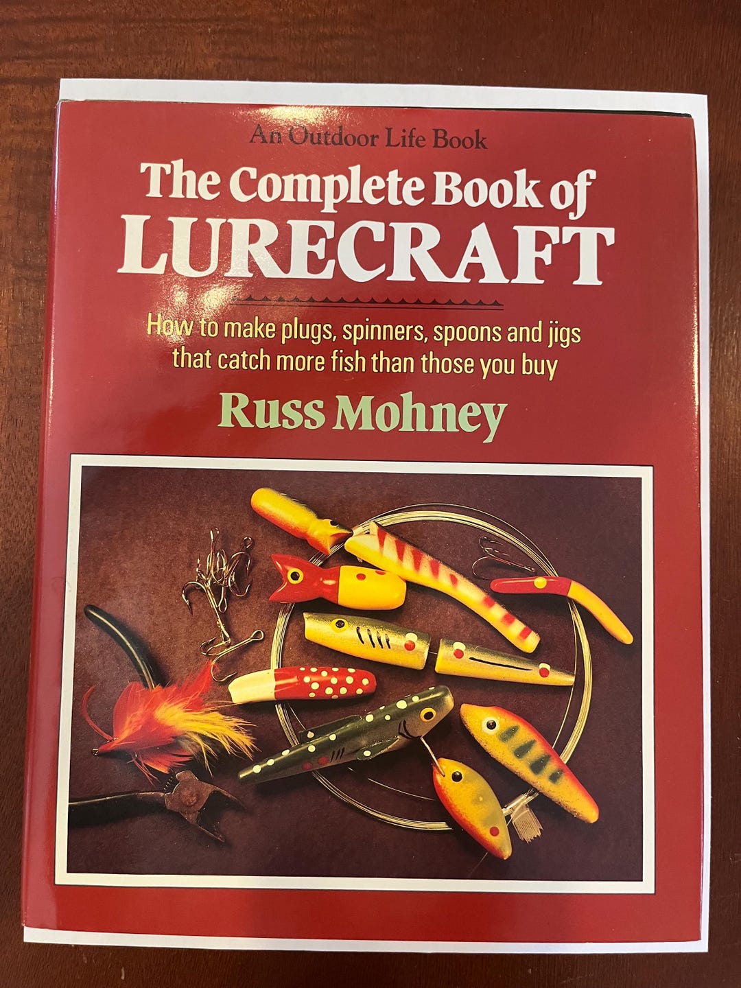 The Complete Book of Lurecraft How to Make Plugs Spinners Spoons and ...